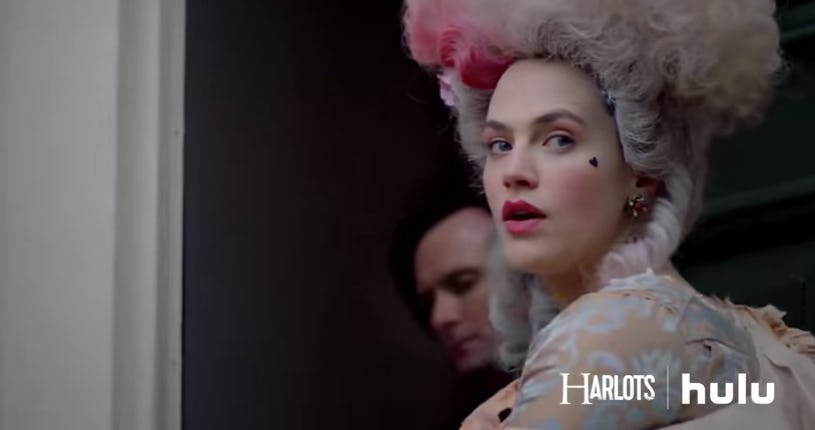The Trailer For Hulu's 'Harlots' Is Here & It's All About The Female Gaze